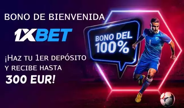Bono de Bienvenida 1xBet: 300€ extra para tus apuestas